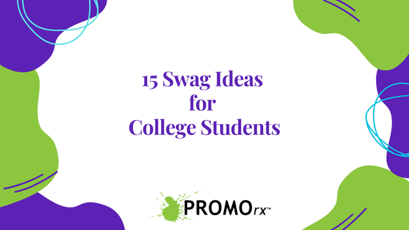 15 Swag Ideas for College Students (UPDATED MAY 2025) - PROMOrx