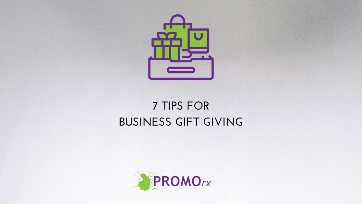 7 Tips for Business Gift Giving - PROMOrx