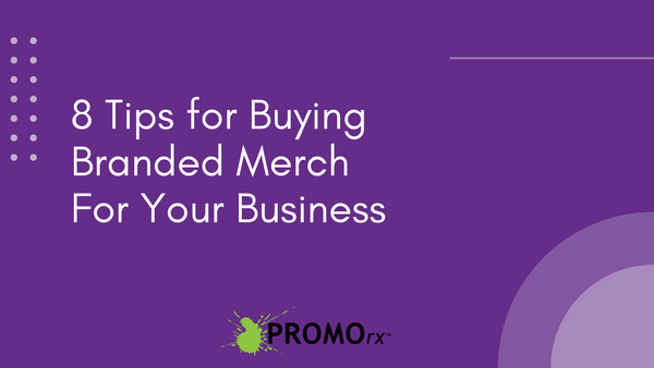 8 Tips for Buying Branded Merch for Your Business - PROMOrx