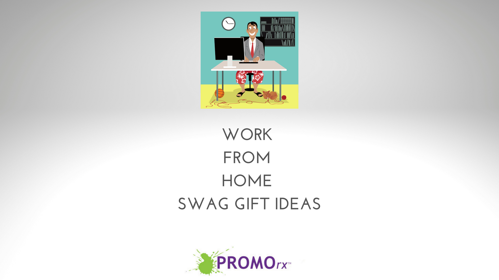 WFH Employee Gift Ideas | Work from Home Swag Ideas - PROMOrx